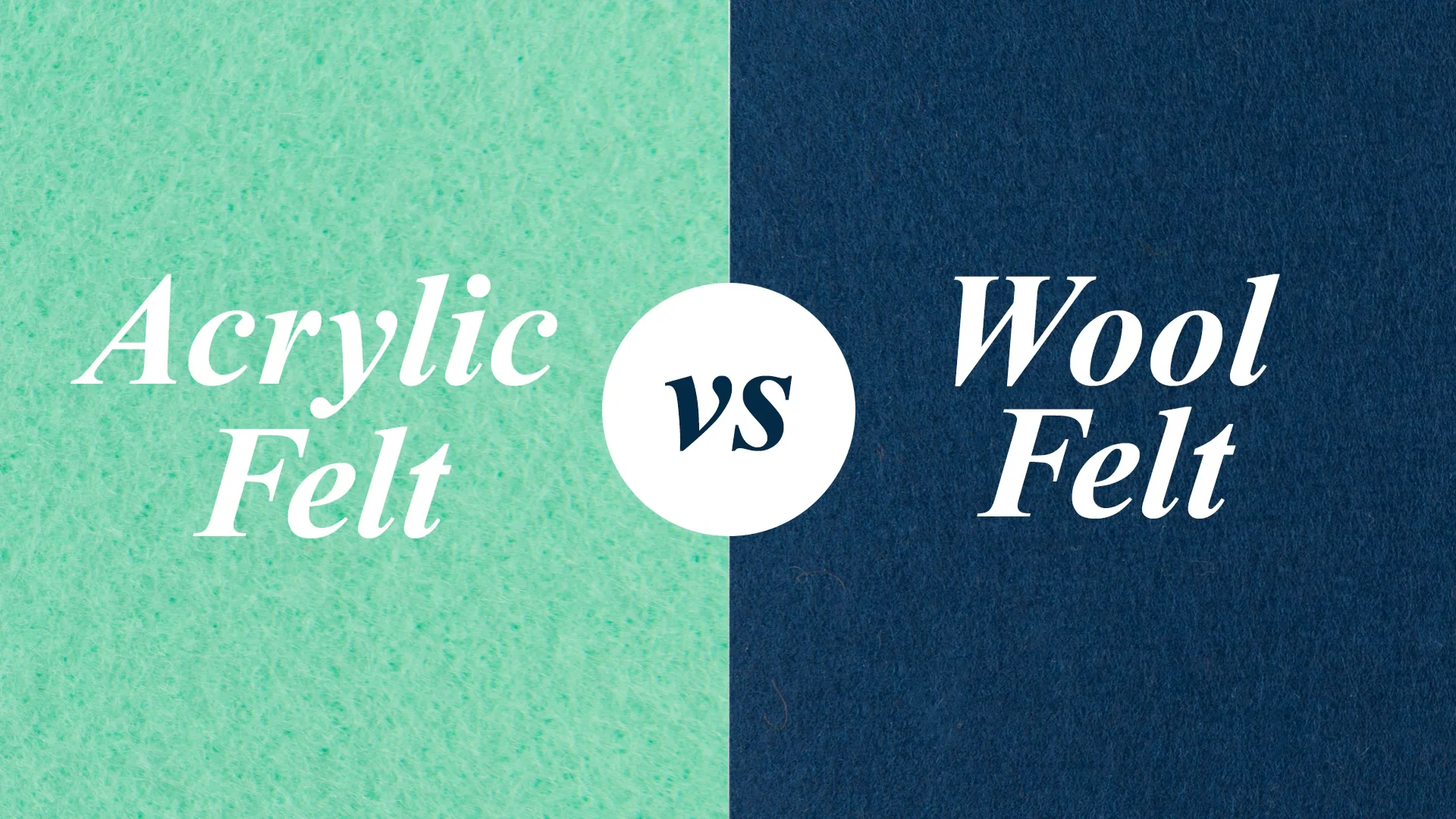 Acrylic Vs. Wool Felt