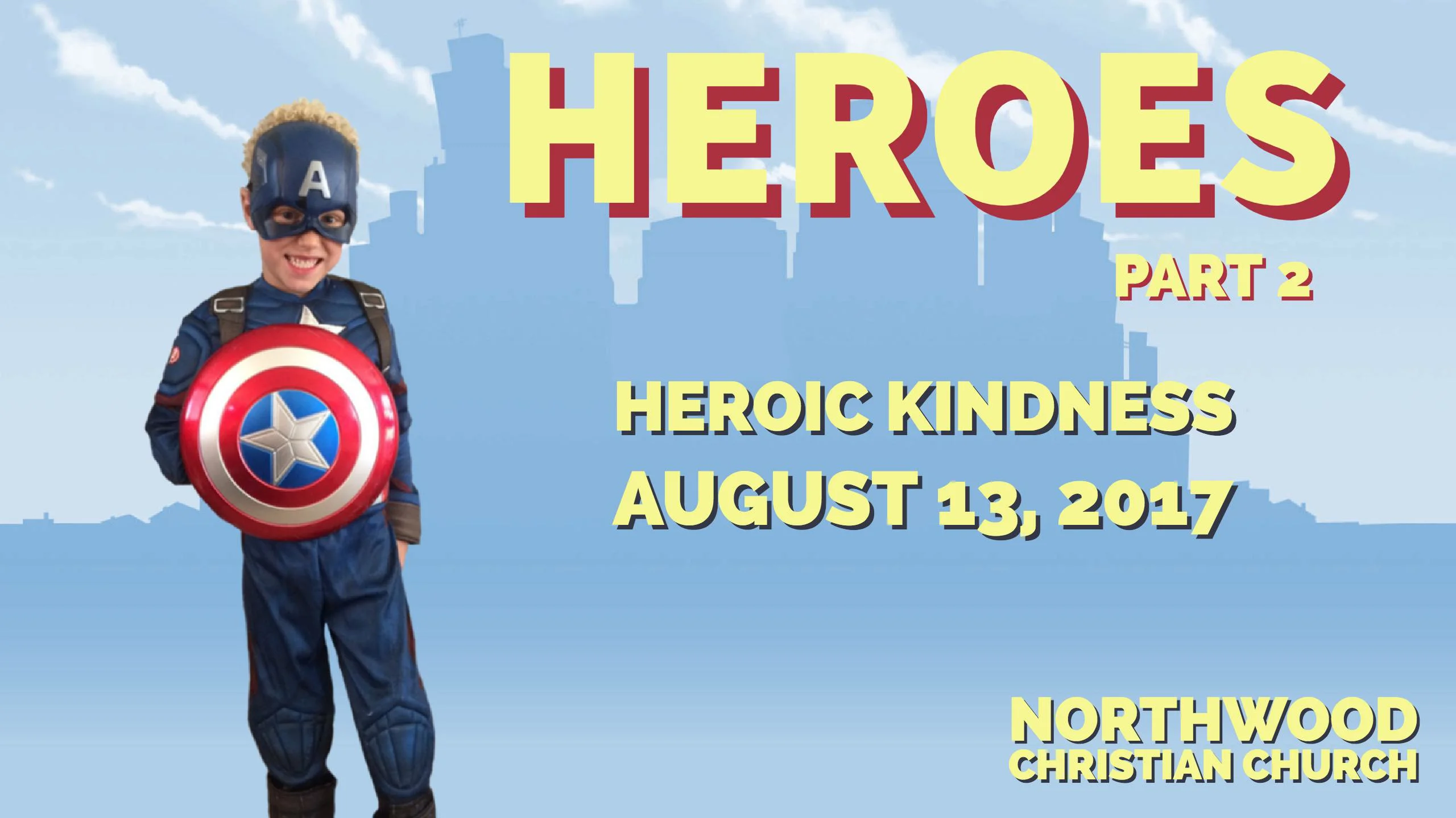 Heroic Kindness - 8/13/17