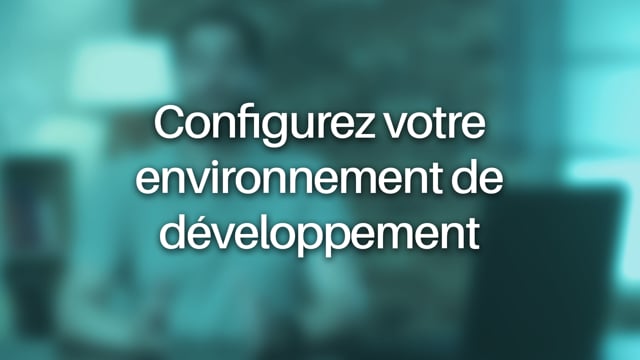 Configurez votre environnement de développement - Organisez et packagez ...