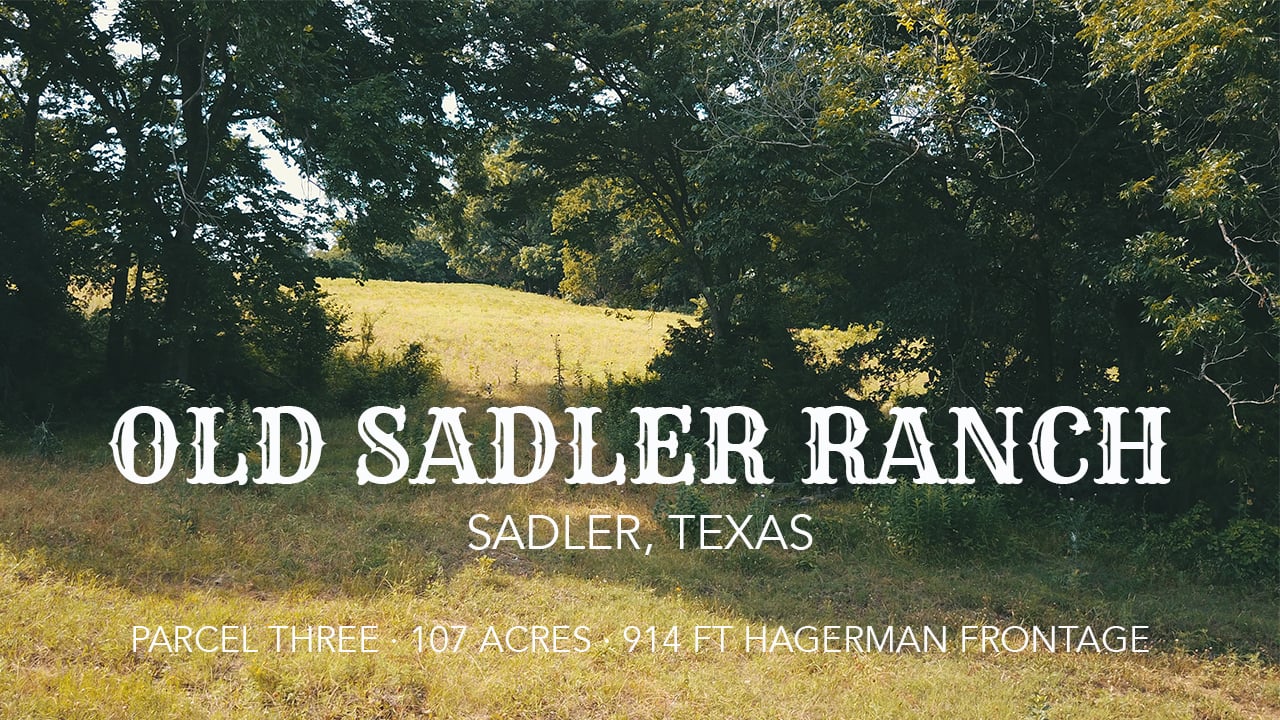 OLD SADLER RANCH · PARCEL THREE on Vimeo