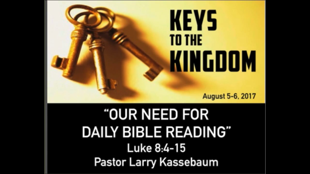 our-need-for-daily-bible-reading-8-6-17-pastor-larry-kassebaum-on-vimeo