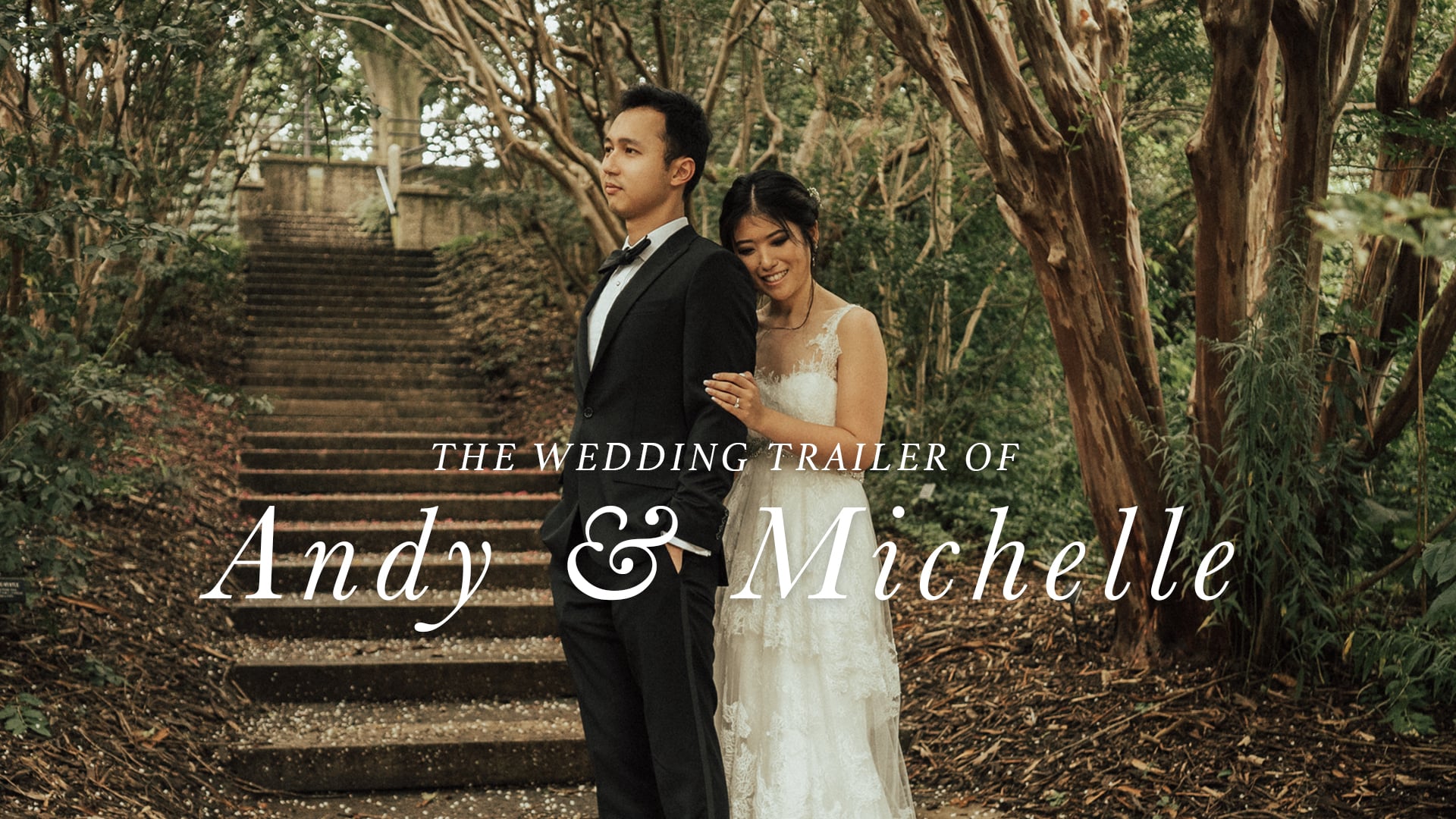 The Wedding Trailer of Andy & Michelle on Vimeo