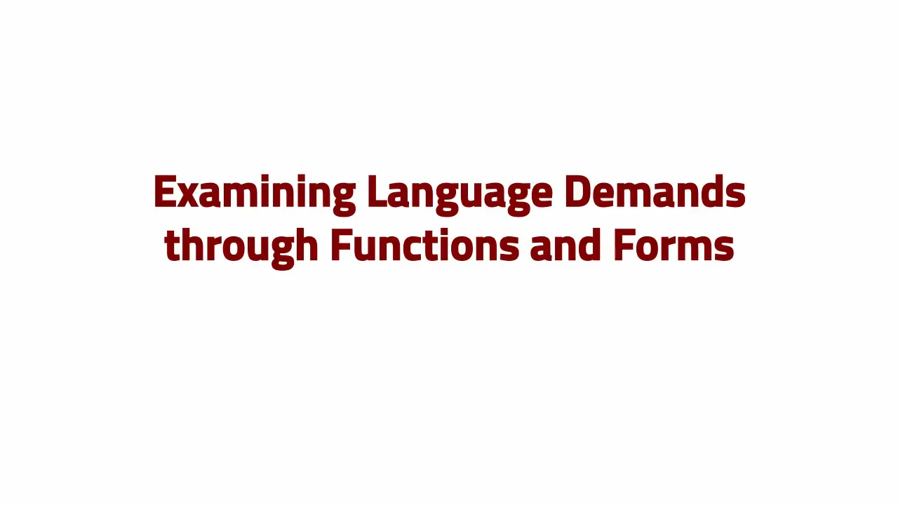 Language Demands thruough Functions and Forms