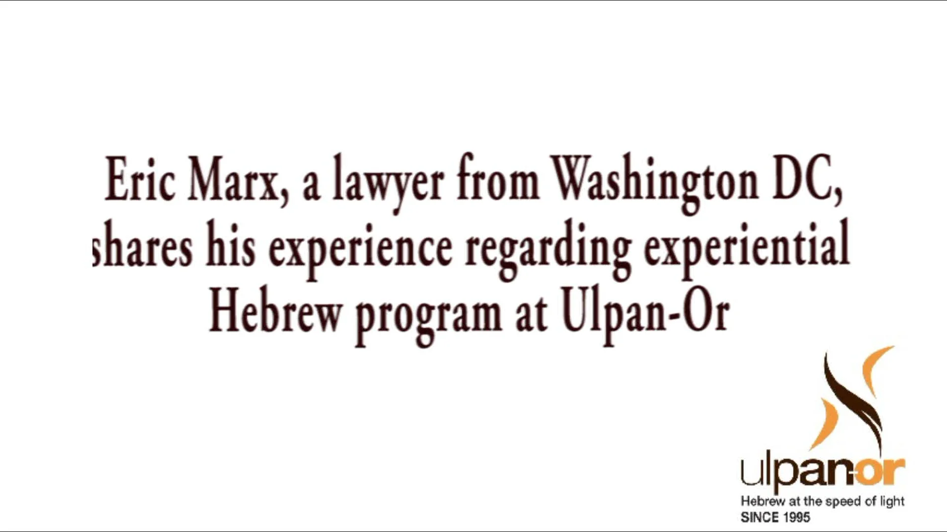 Eric Marx shares his experience regarding experiential Hebrew program ...