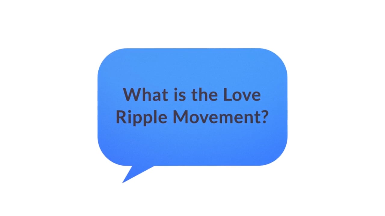 The Love Ripple Movement on Vimeo