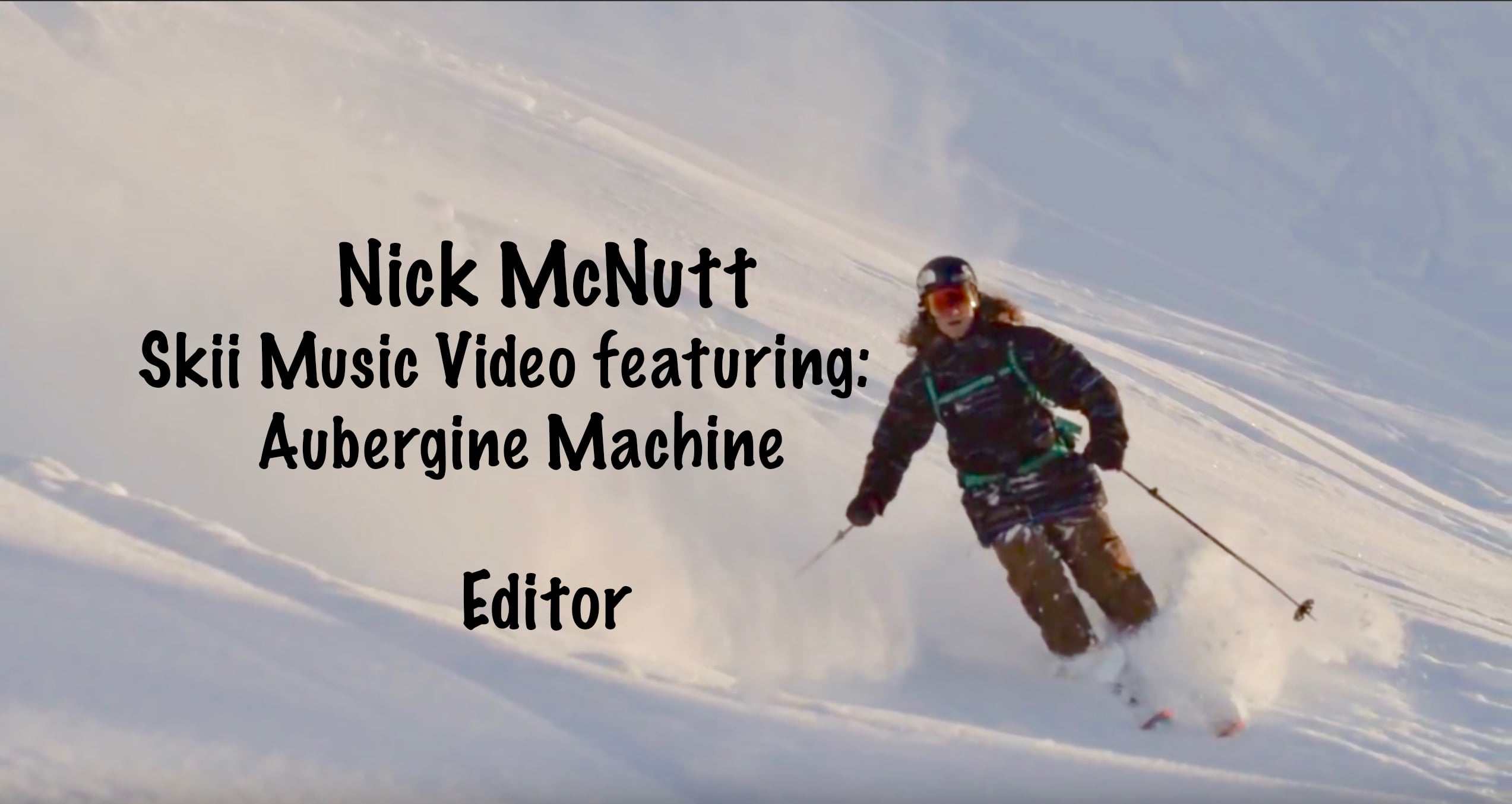 Nick McNutt Skii Music Video on Vimeo