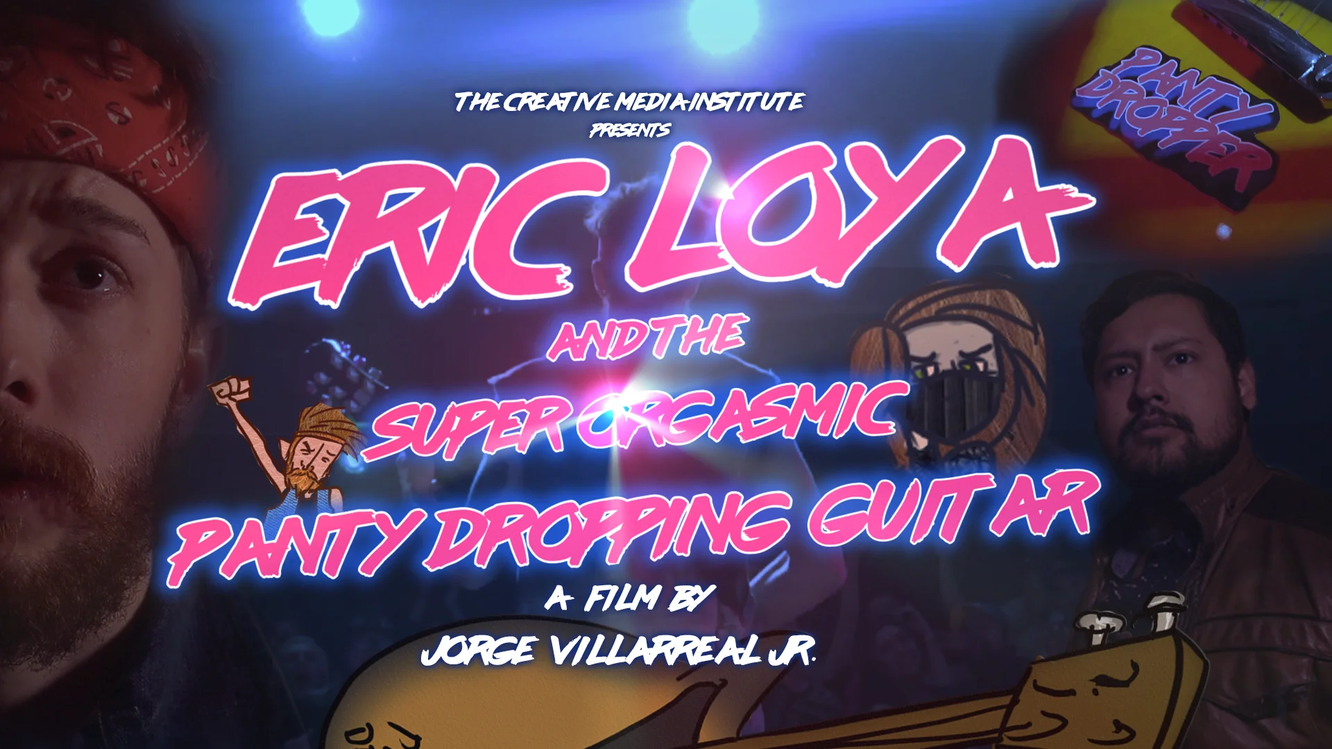 Eric Loya & The Super Orgasmic Panty Dropping Guitar OFFICIAL TRAILER ...