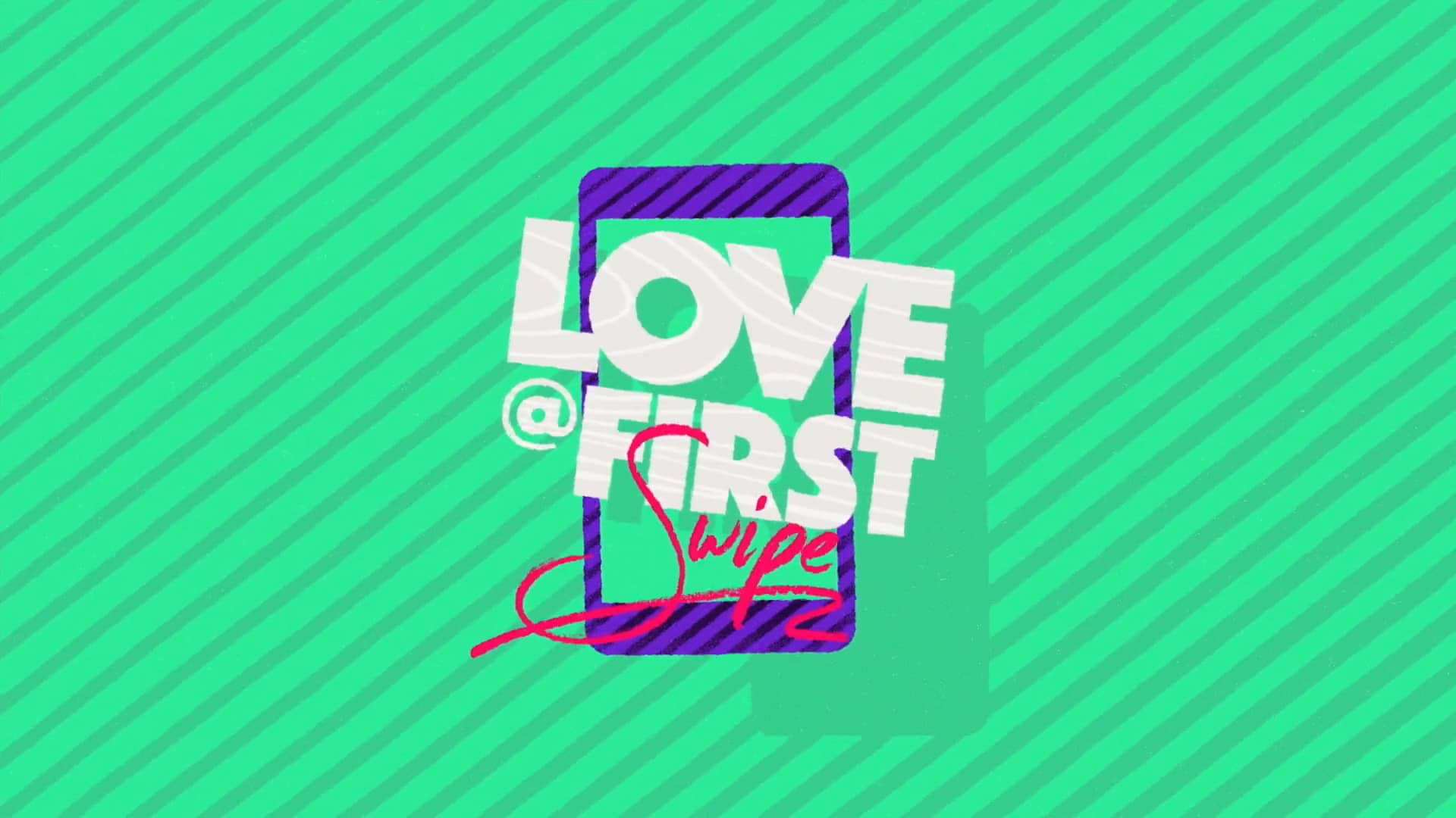Love @ First Swipe on Vimeo