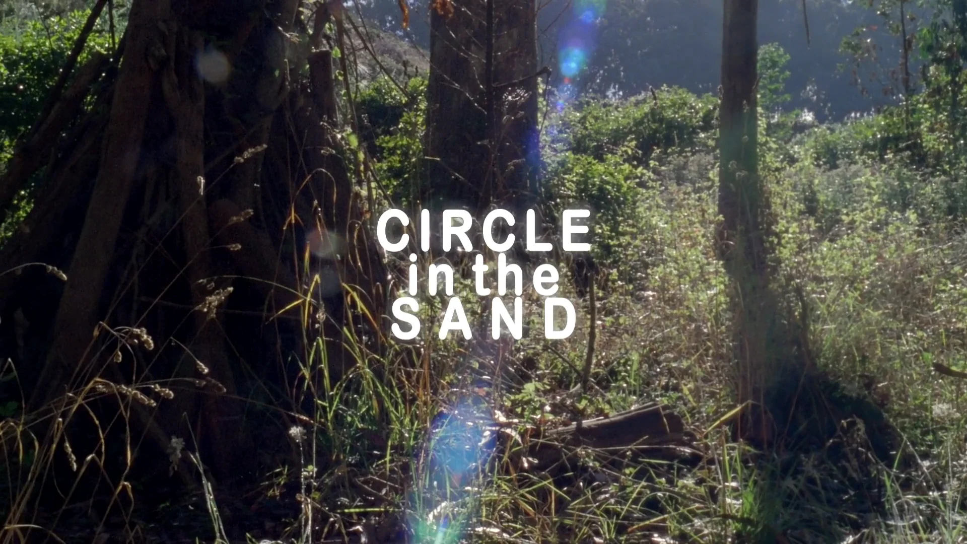 CIRCLE IN THE SAND ((( part 1 of 5 ))) on Vimeo