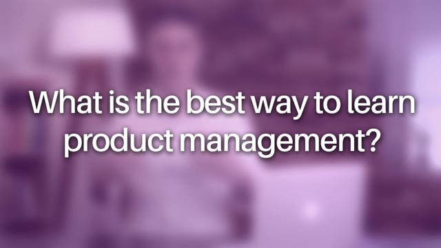 What is the best way to learn product management? - Understand the role ...