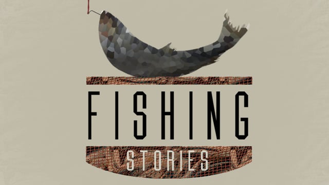 Fishing Stories - Fishing Stories pt1 on Vimeo