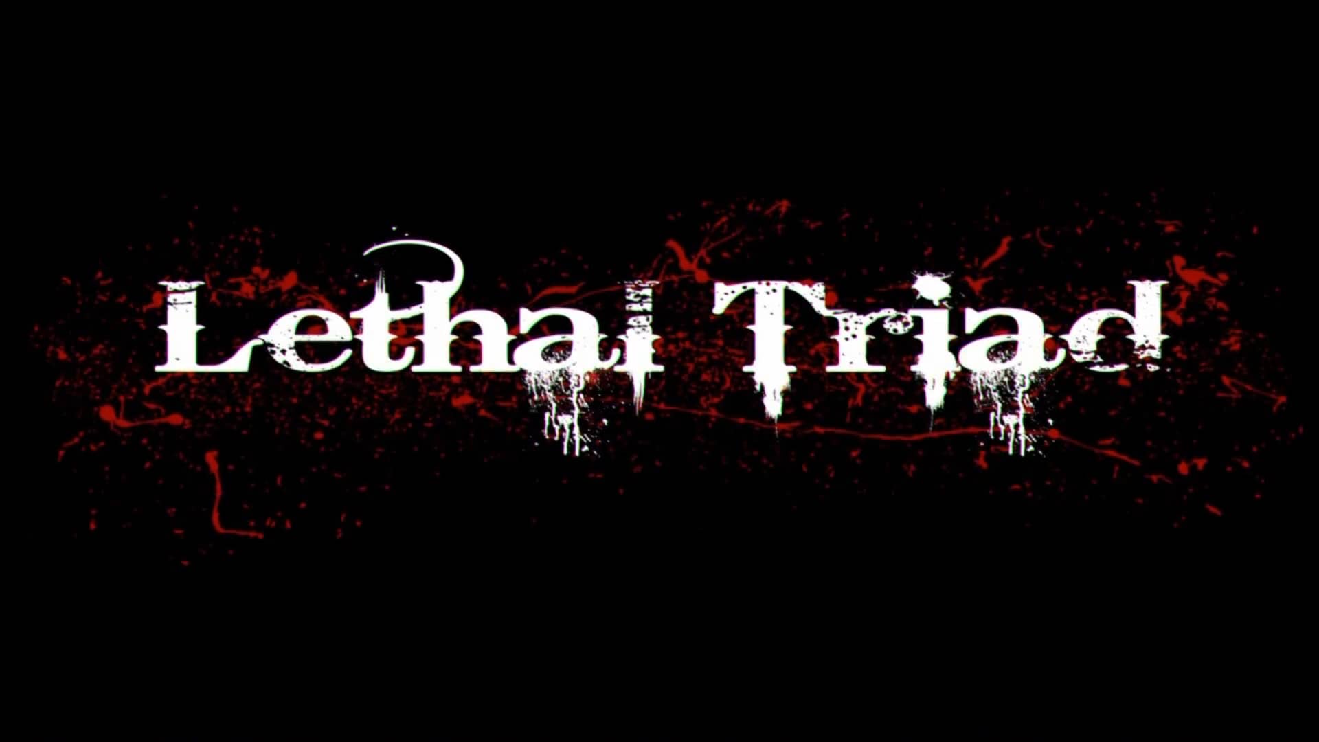 Lethal Triad on Vimeo