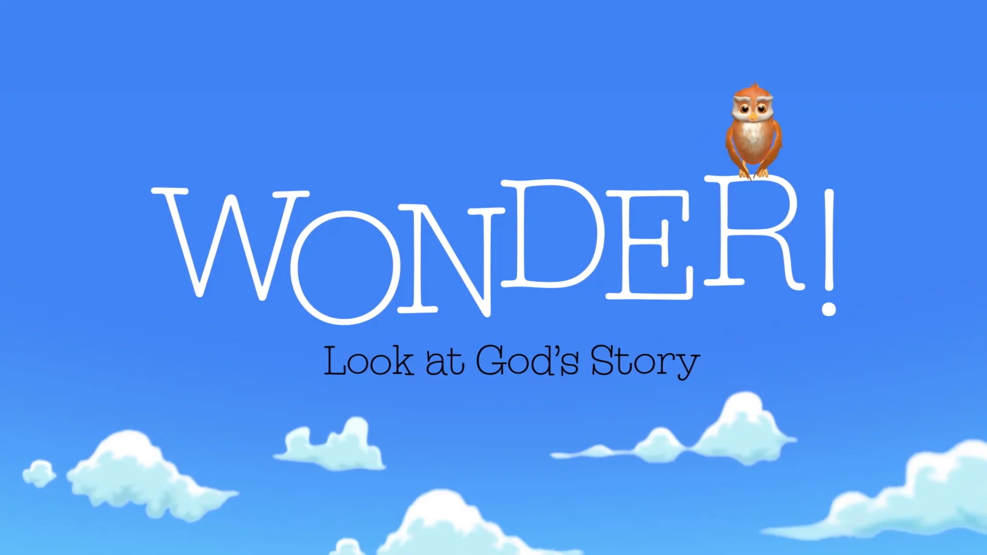 Wonder - look at God's Story