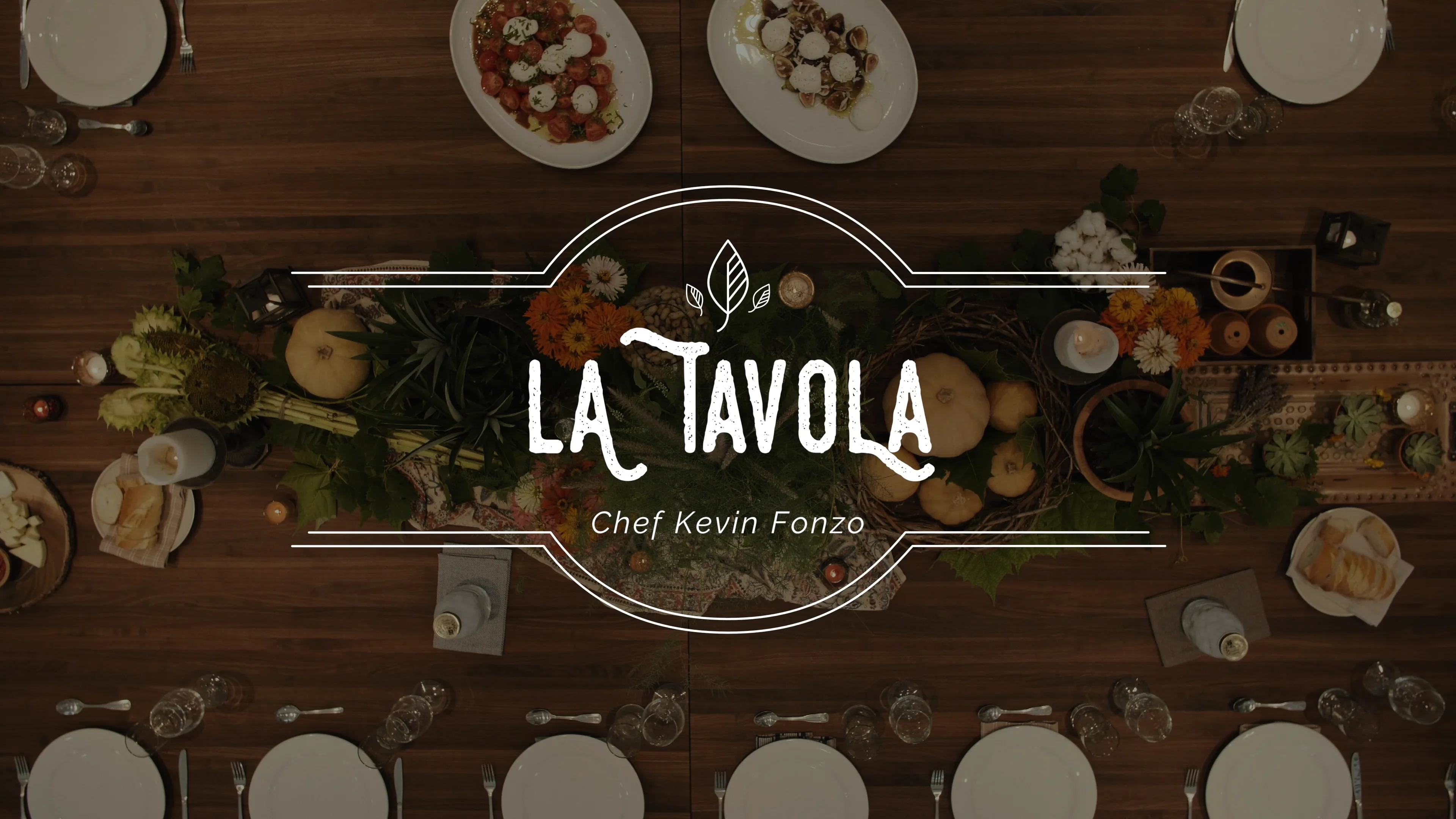 La Tavola // Chef Kevin Fonzo on Vimeo