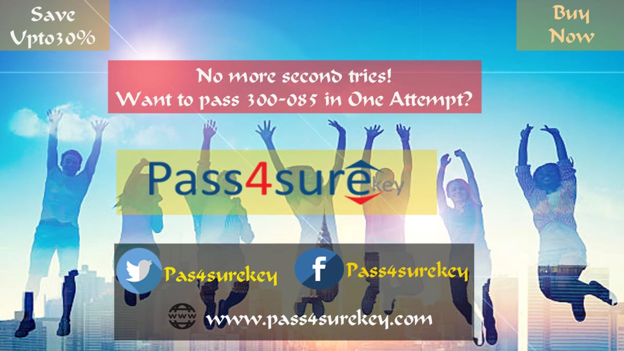 Pass4sure 300-085 - Cisco Security + Exam Certification Exam Braindumps ...