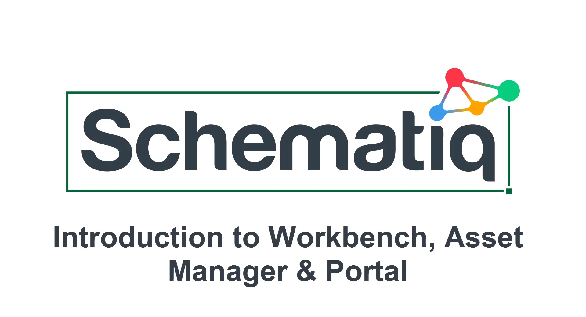 Introduction to Schematiq Workbench, Asset Manager and Portal on Vimeo