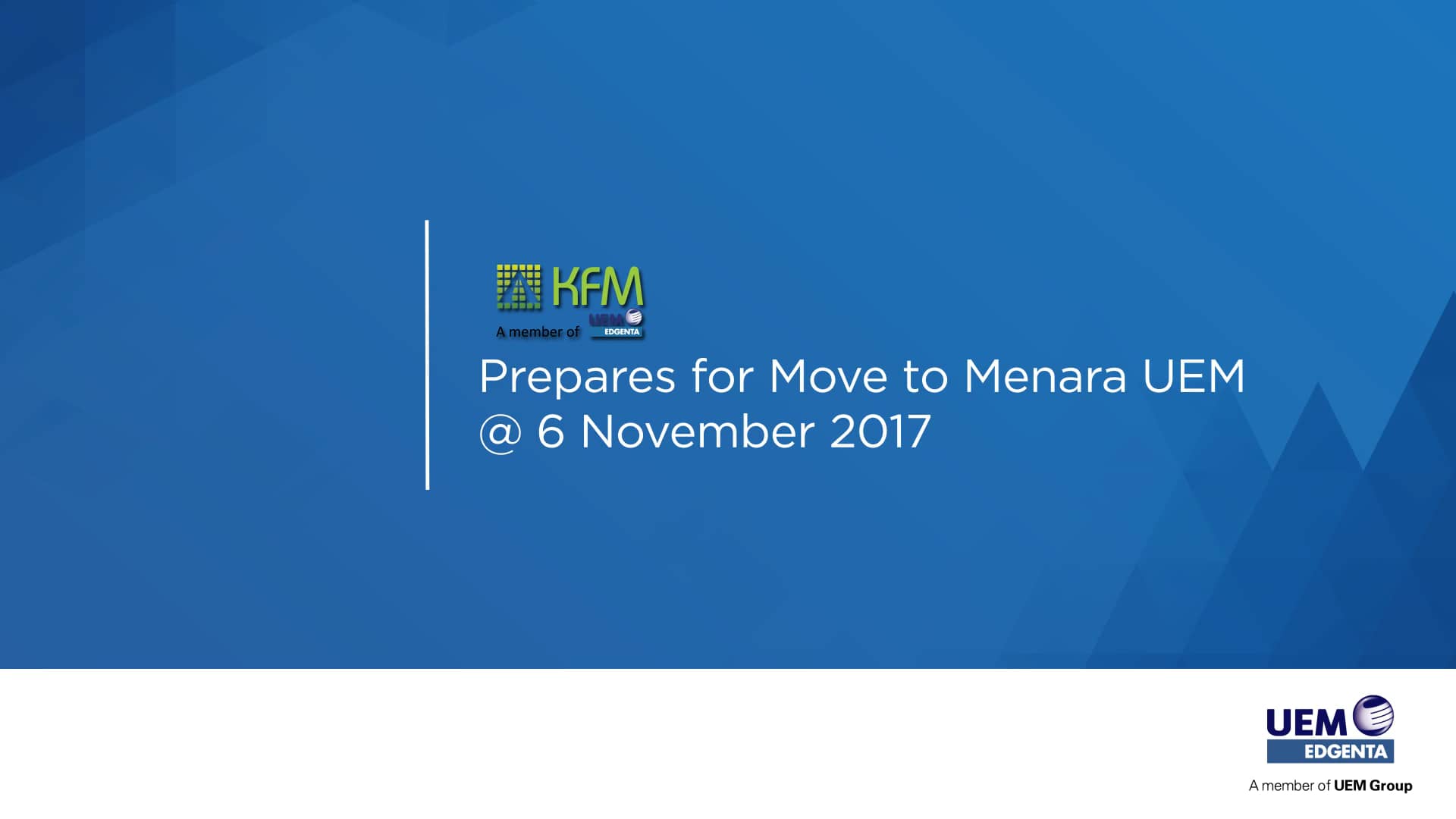 KFM Holdings Sdn Bhd Prepares for Move to Menara UEM @ 6 November 2017 ...