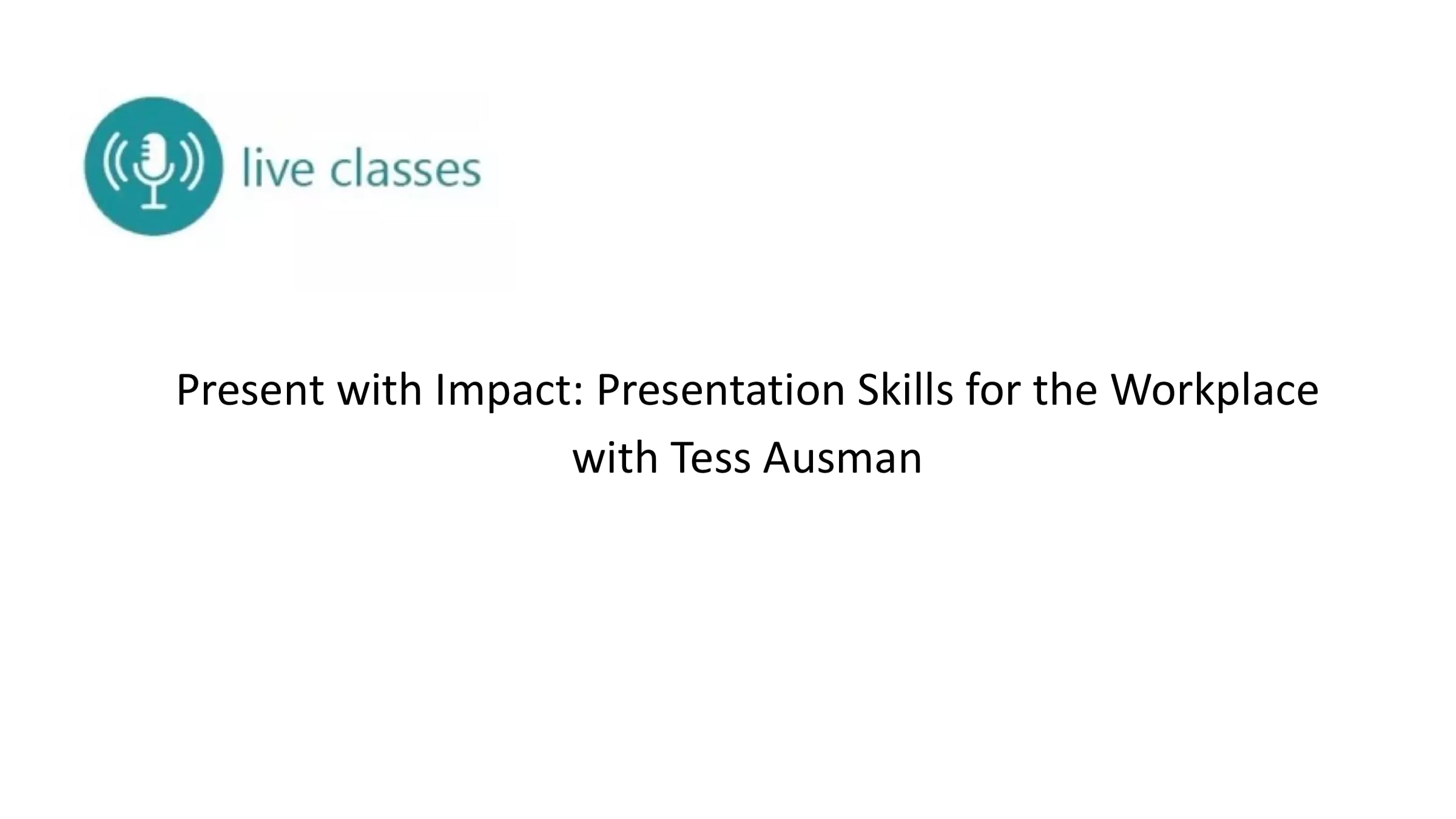 Present with Impact: Presentation Skills for the Workplace (Webinar) on ...