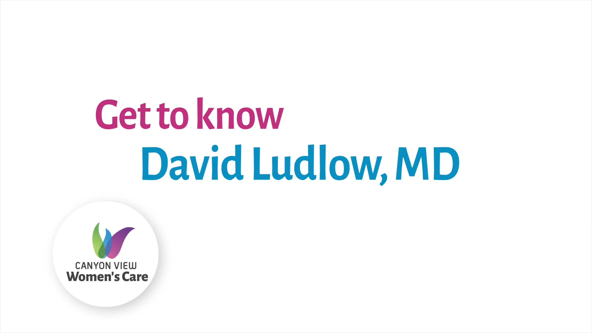 Canyon View Profiles - David Ludlow, MD Profile Video on Vimeo