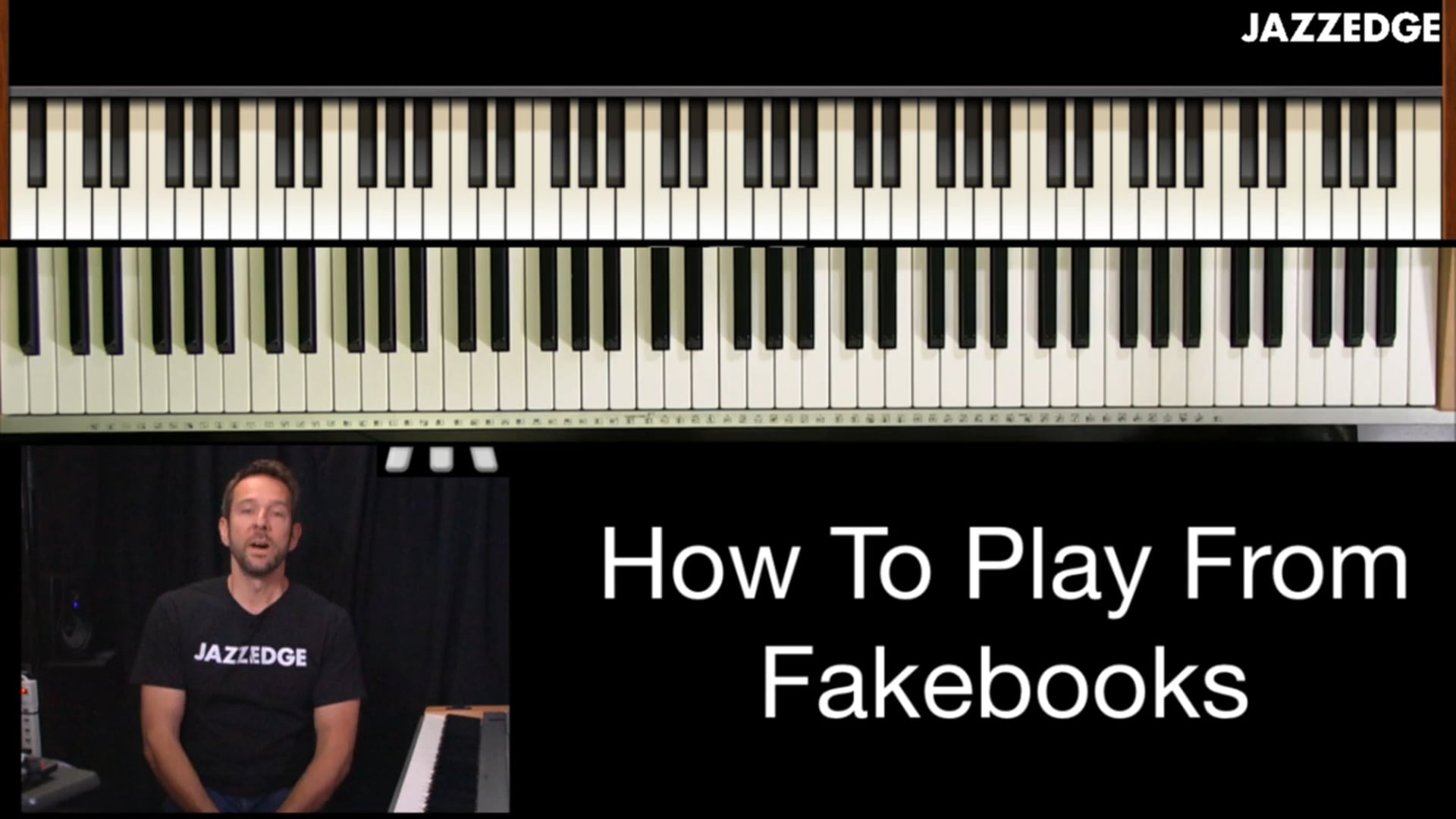 How To Play From Fakebooks - Jazzedge Academy