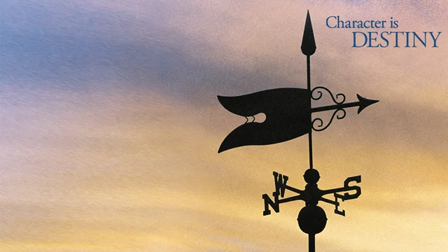 Character Is Destiny