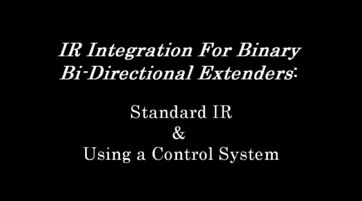 How To...Binary Bi-Directional IR Standard and Control Integration on Vimeo
