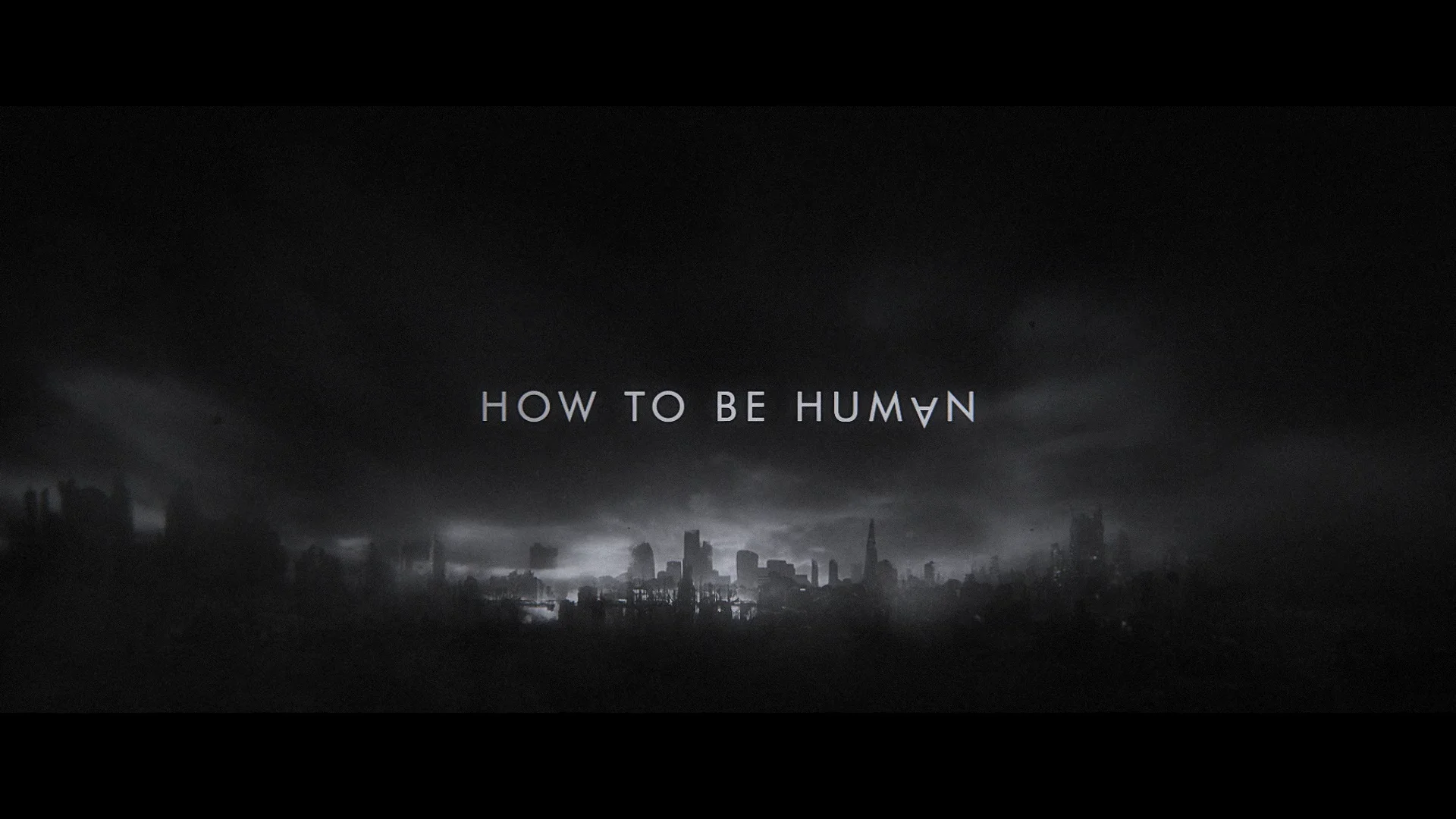 How to be Human | Titles | Territory Studio