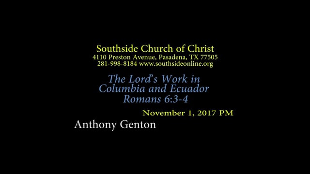 2017-11-01 The Lord’s Work in Columbia and Ecuador - Anthony Genton on ...