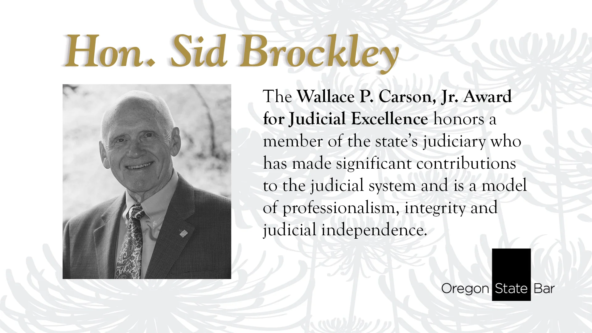 2017 Wallace P. Carson Jr. Award for Judicial Excellence recipient Sid ...