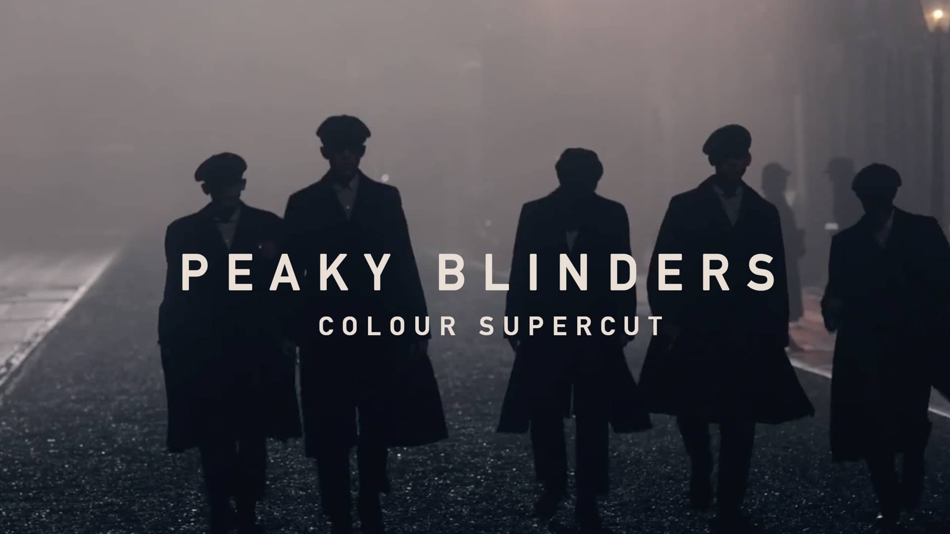 Peaky Blinders: Colour Supercut on Vimeo