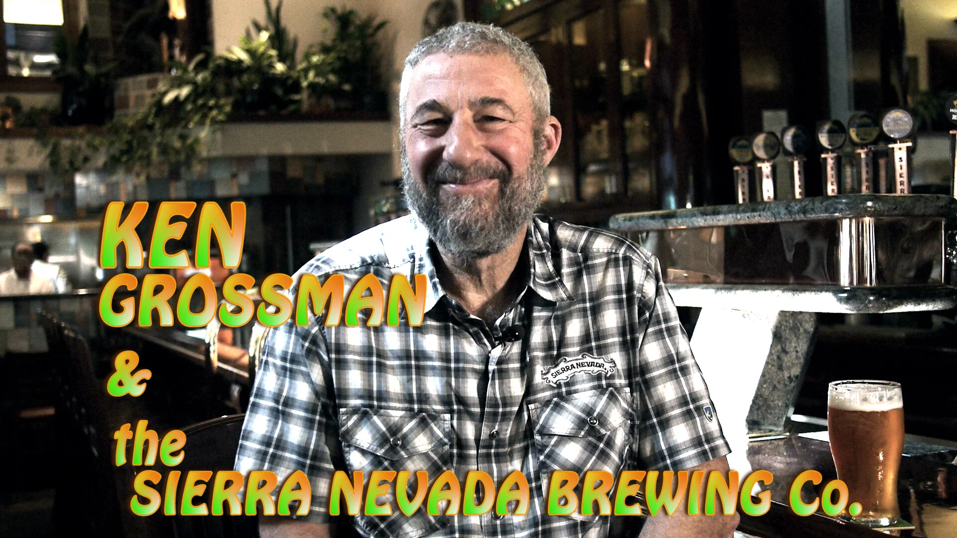 KEN GROSSMAN & the Sierra Nevada Brewing Co.