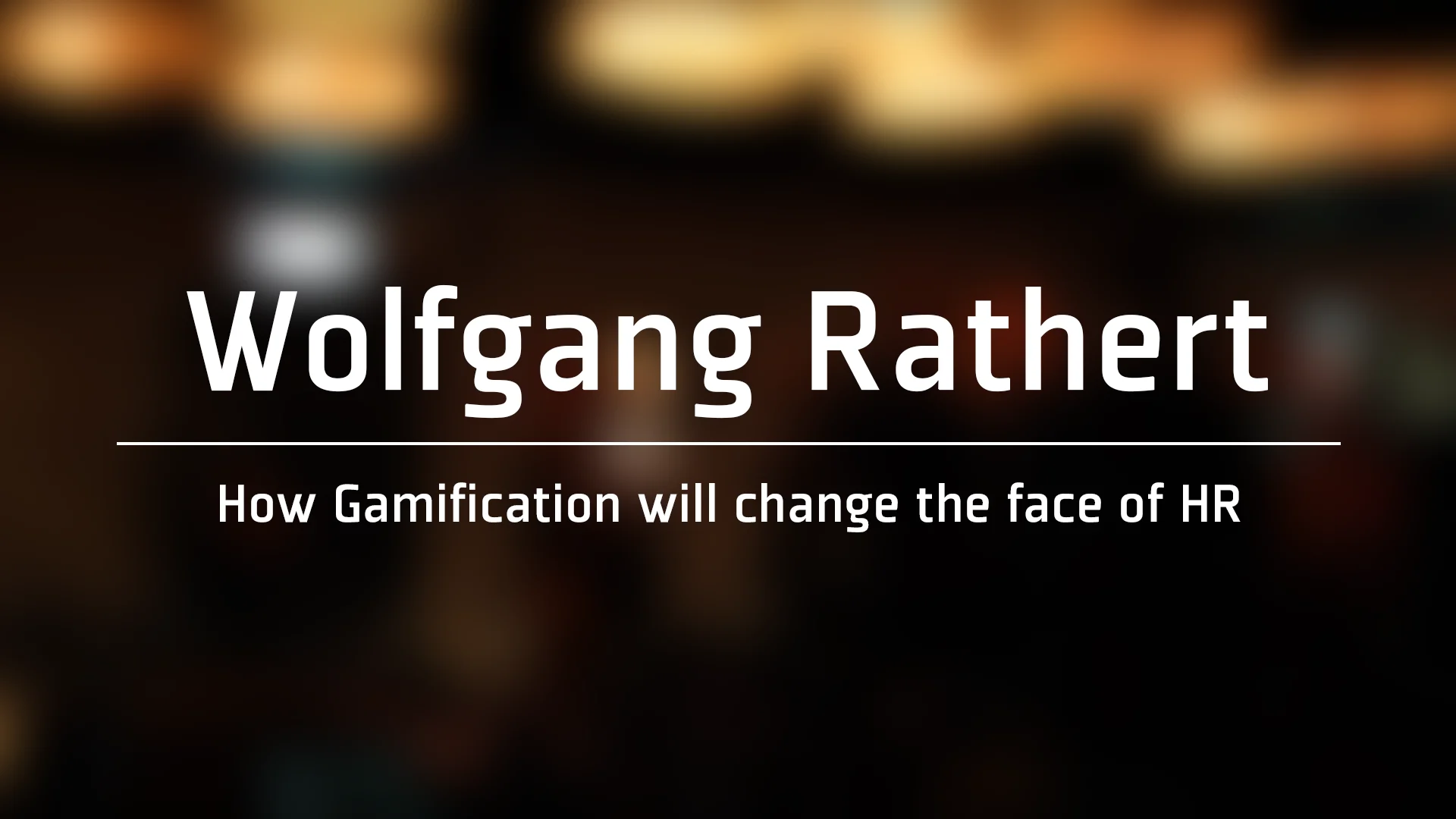 How Gamification Will Change The Face Of HR | Wolfgang Rathert ...