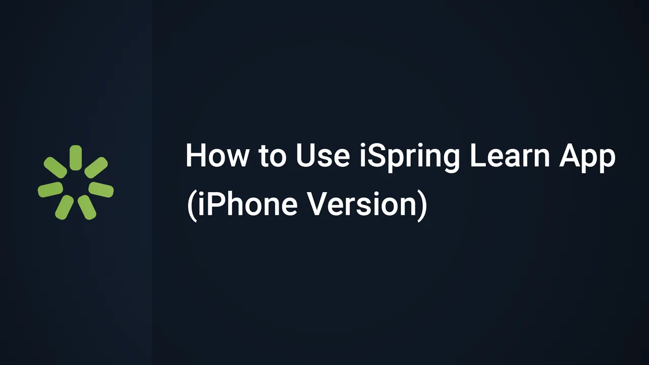 How to Use iSpring Learn App (iPhone Version) on Vimeo