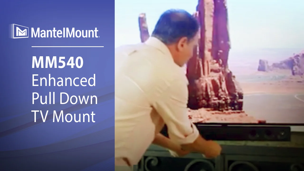 MantelMount MM540 Enhanced Mount on Vimeo