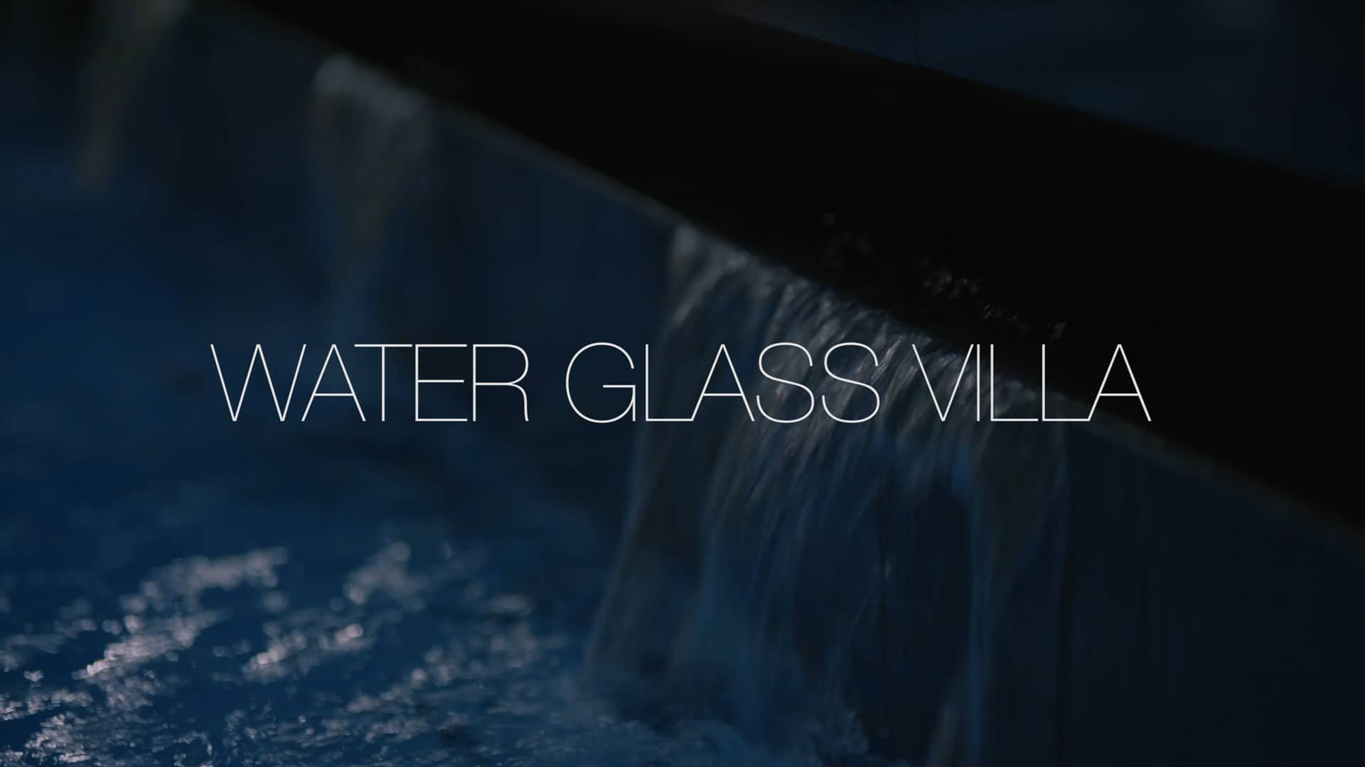 WATER GLASS VILLA_V1 on Vimeo
