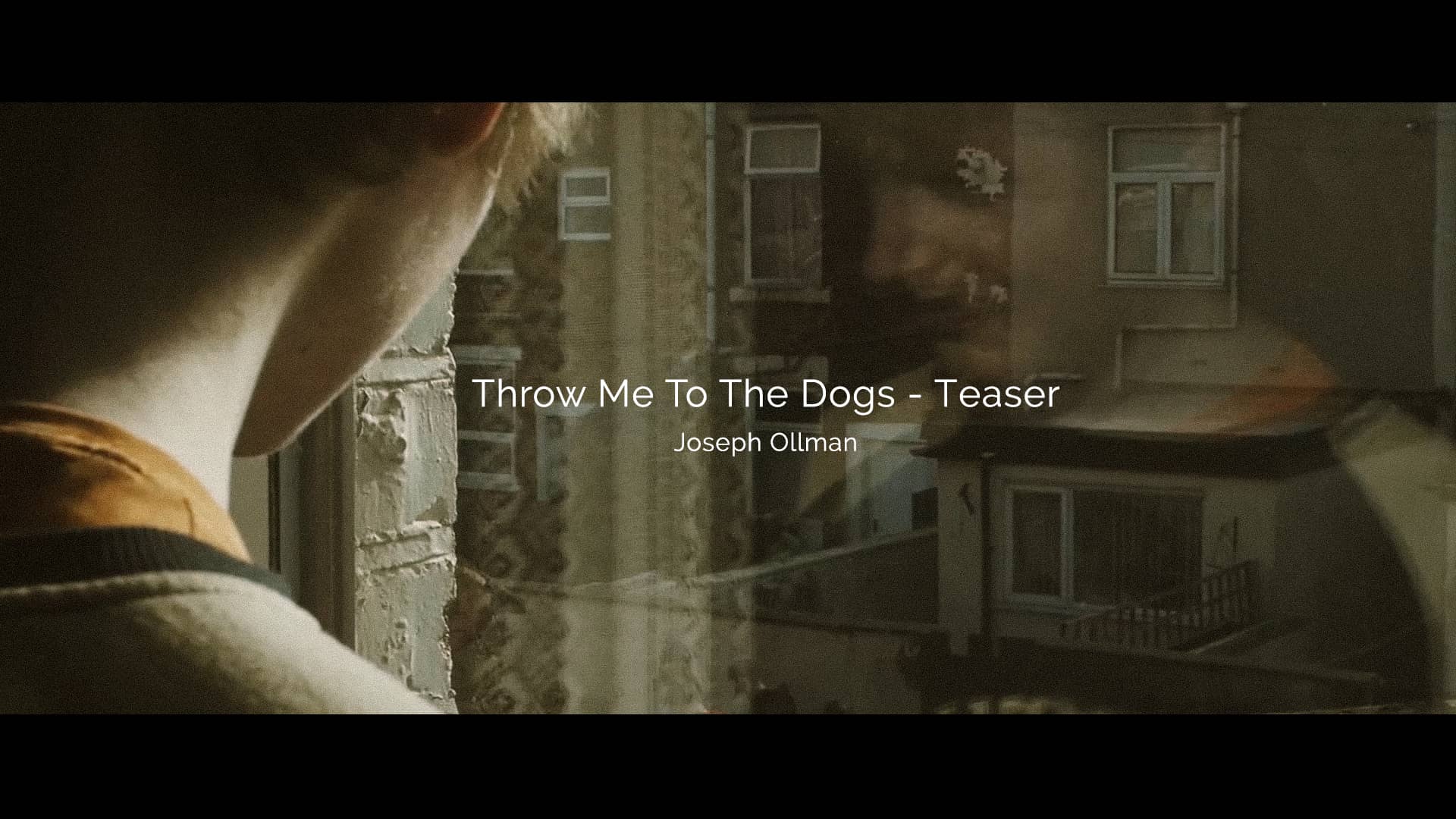 Throw Me to the Dogs - Teaser - Joseph Ollman on Vimeo