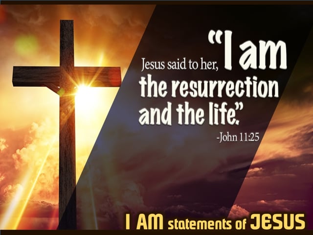 Jesus I Am The Resurrection And The Life