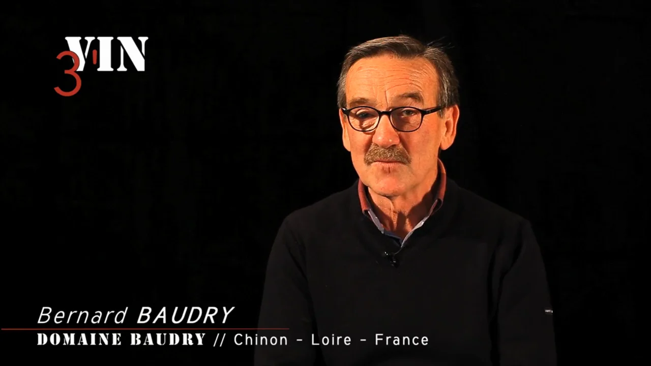 3'VIN avec... BERNARD BAUDRY du "Domaine Bernard Baudry" // Chinon ...