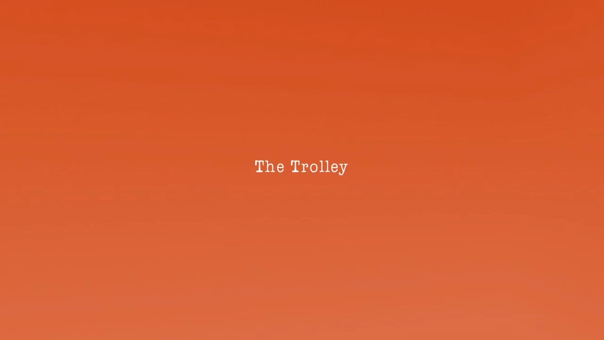 The Trolley — Release Trailer | Videos & Movies on Vimeo