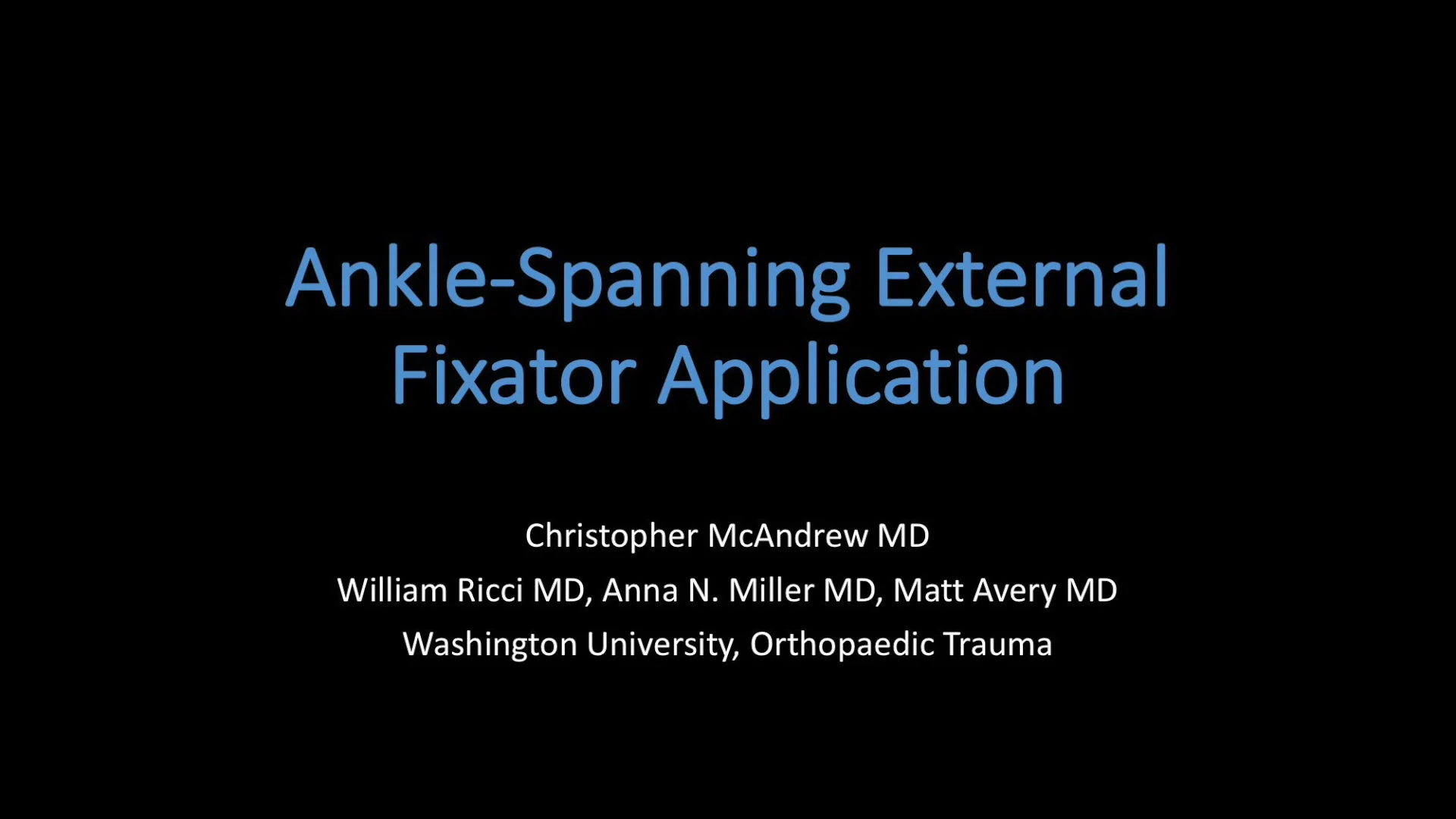 OTA Video Library - Ankle-Spanning Externa Fixator Application ...