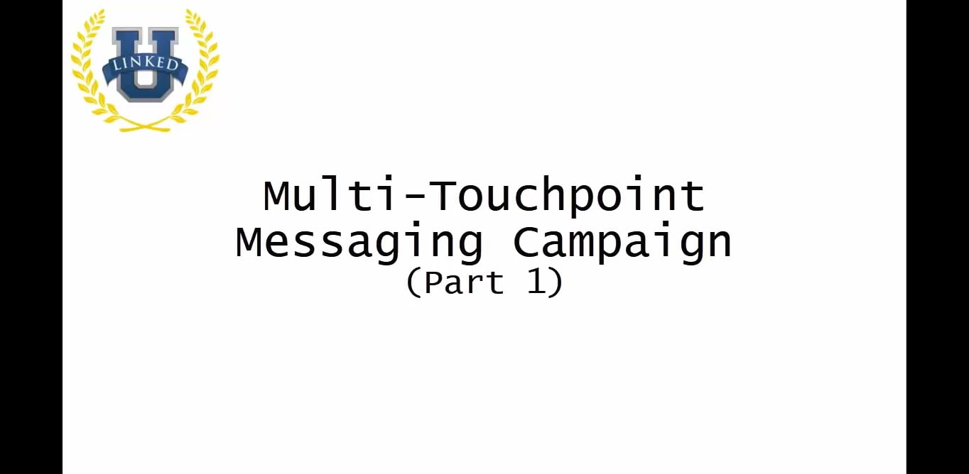 The Multi-Touchpoint Messaging Campaign (Part 1) Linked U on Vimeo
