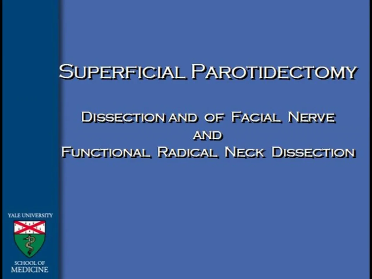 OPERATIVE PROCEDURES - Dr Stephan Ariyan - SUPERFICIAL PAROTIDECTOMY ...