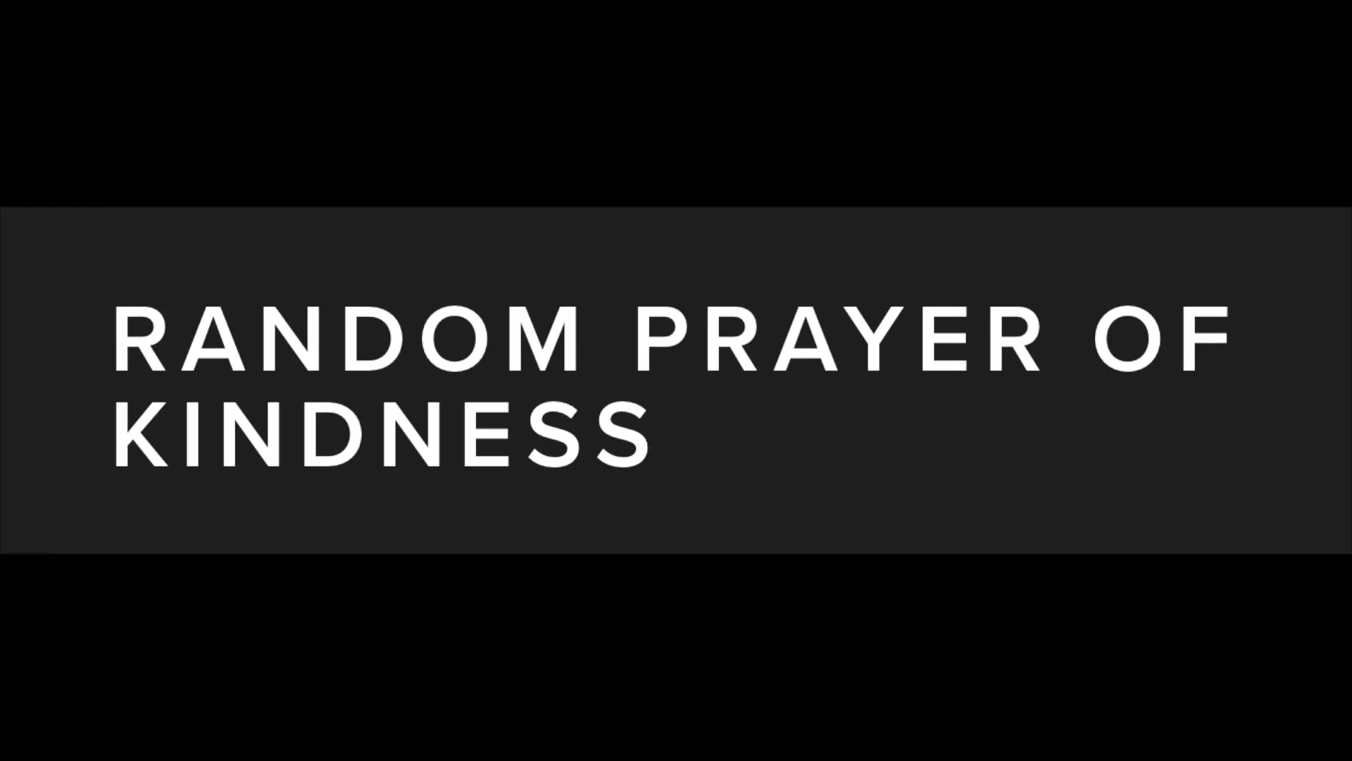 Random Prayer of Kindness Promo_VER_01 on Vimeo