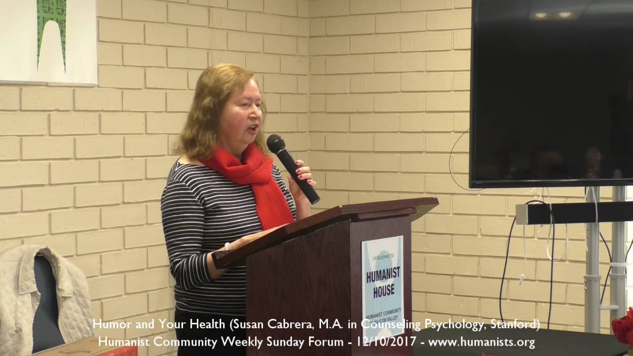 Humanist Community Forum (2017-12-10): Humor and Your Health - Susan ...