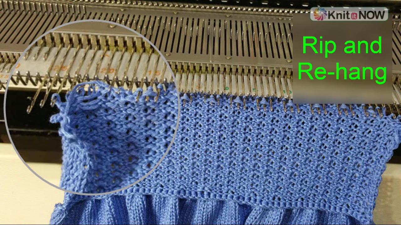 Rip and Rehang | Machine Knitting Tutorial
