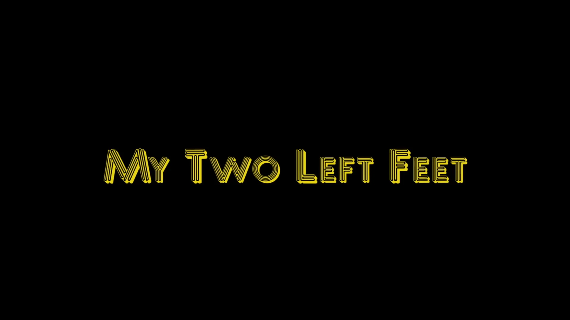 My Two Left Feet on Vimeo