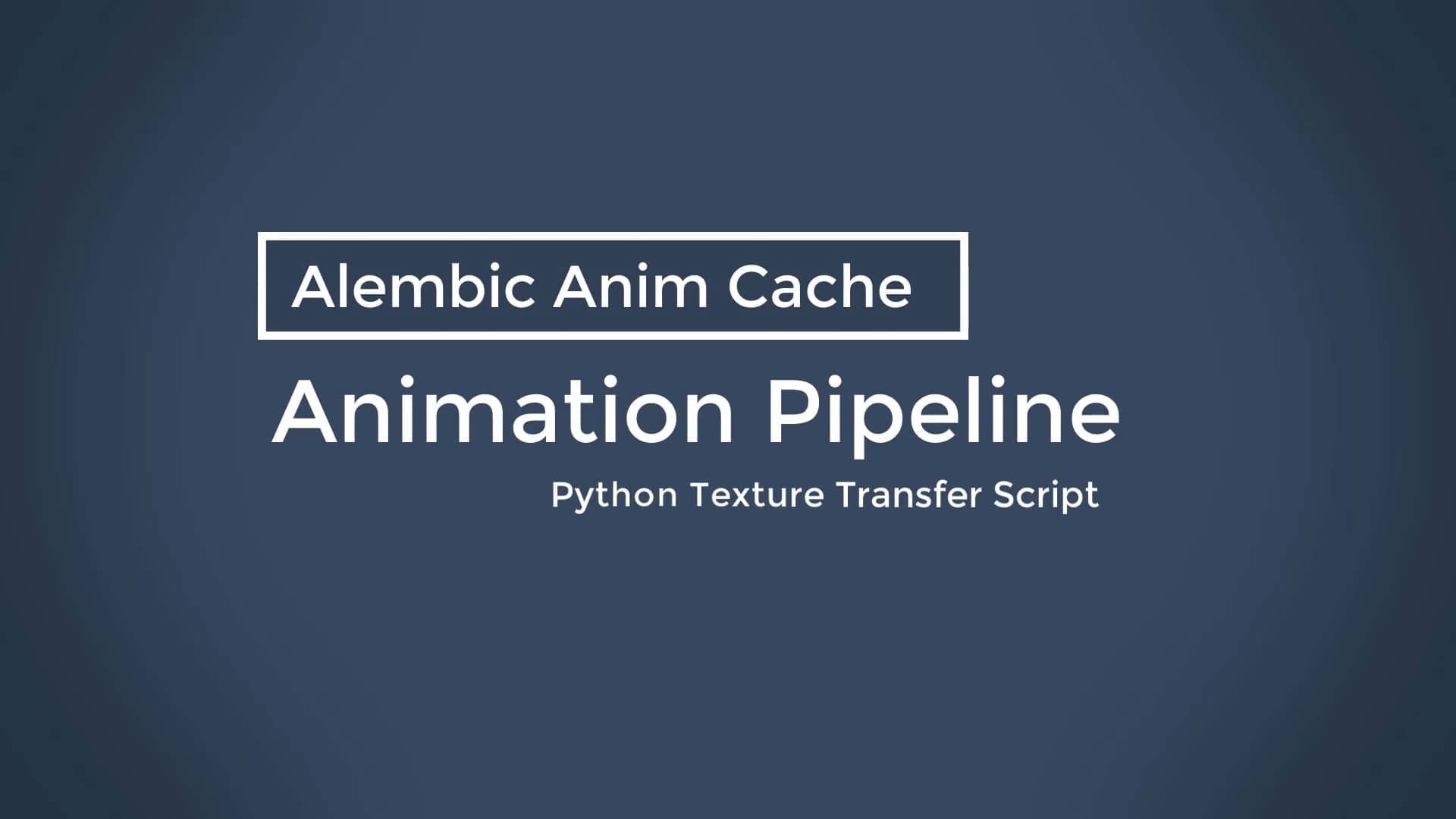 Animation Pipeline: Alembic Animation Cache, Python Texture Transfer Script on Vimeo