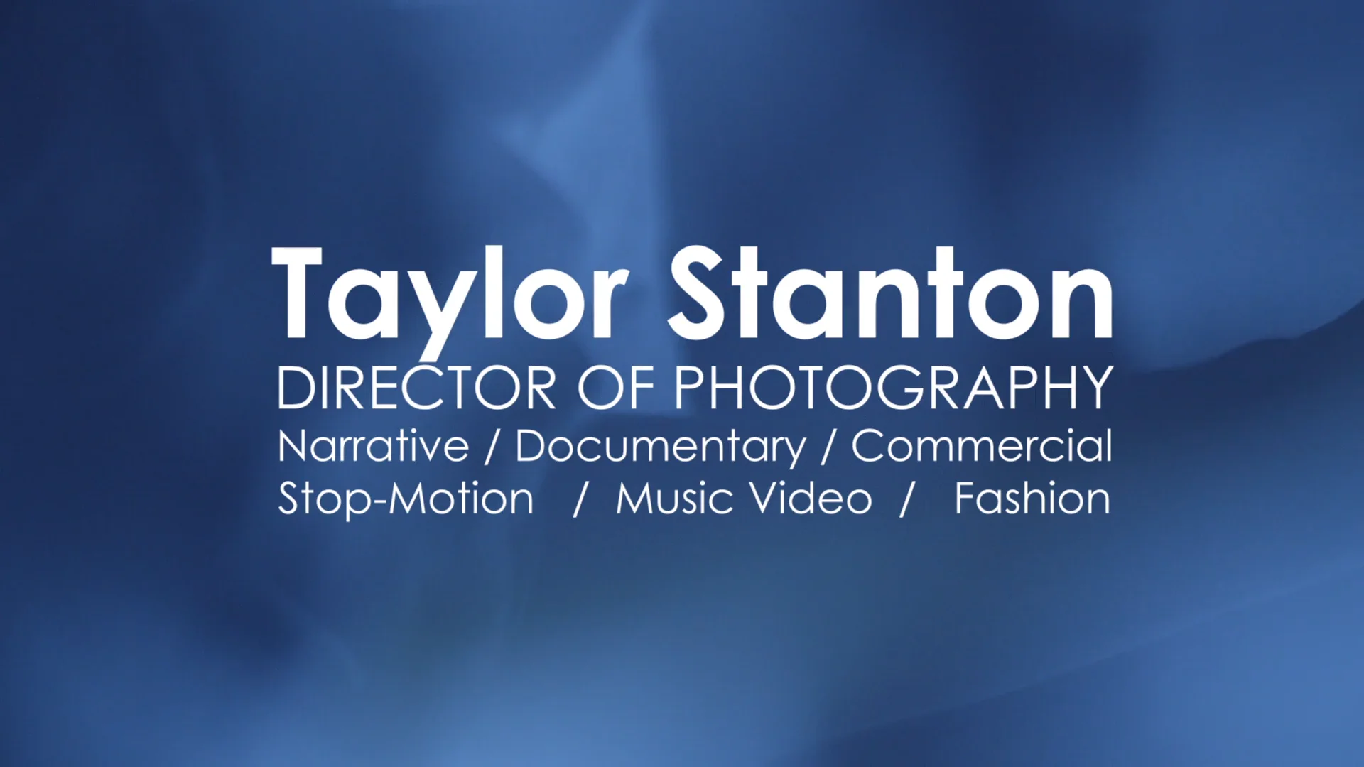 Taylor Stanton - Director of Photography Reel on Vimeo