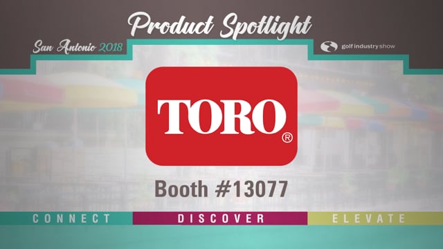 The Toro Company Product Spotlight 2018