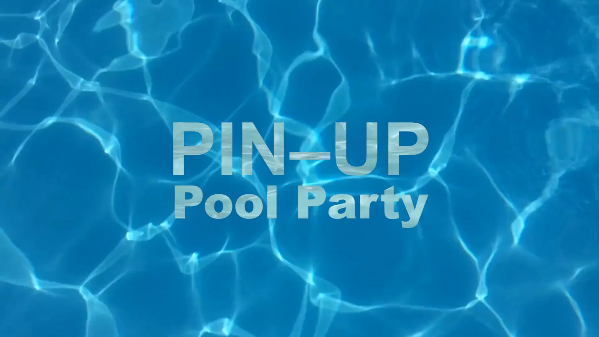 PIN–UP POOL PARTY